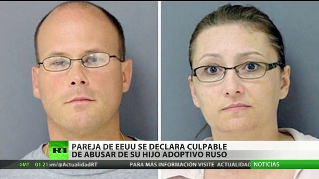 Matrimonio estadounidense reconoce haber maltratado a su hijo adoptivo ...