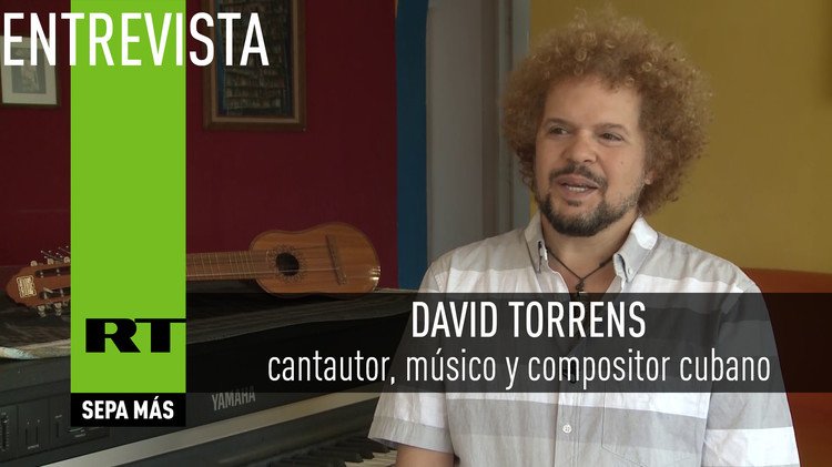 Entrevista con David Torrens, cantautor, músico y compositor cubano ...