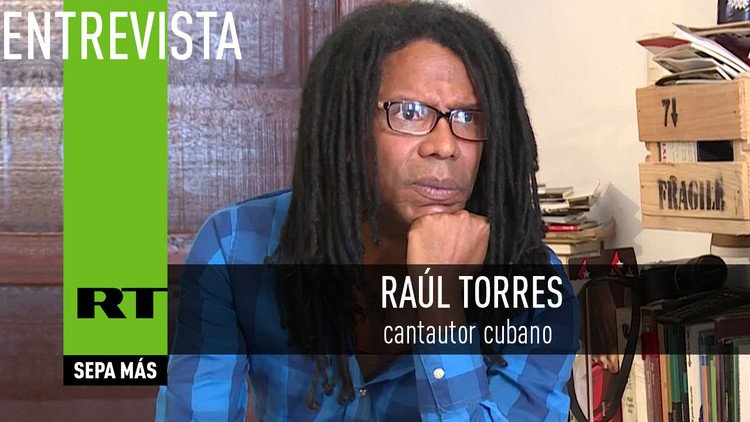 Entrevista con Raúl Torres, cantautor cubano- Videos de RT