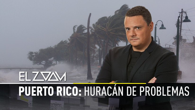 Puerto Rico: huracán de problemas - Videos de RT