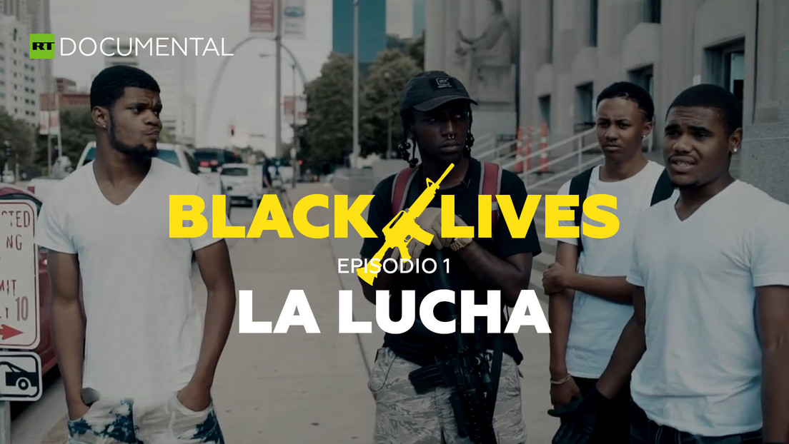 Black lives: La lucha (Episodio 1)- Videos de RT
