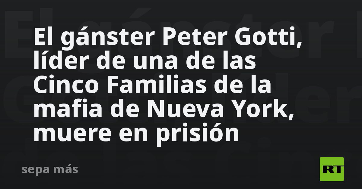 El gánster Peter Gotti, líder de una de las Cinco Familias de la mafia ...