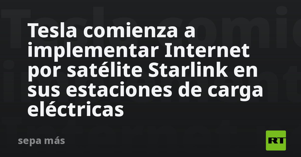 Tesla comienza a implementar Internet por satélite Starlink en sus ...