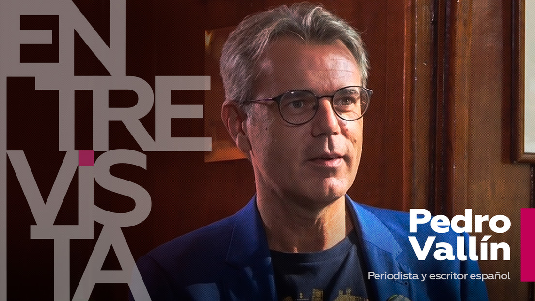 Pedro Vallín, periodista y escritor español: "En España el eje político ...