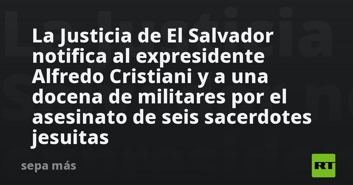 La Justicia De El Salvador Notifica Al Expresidente Alfredo Cristiani Y