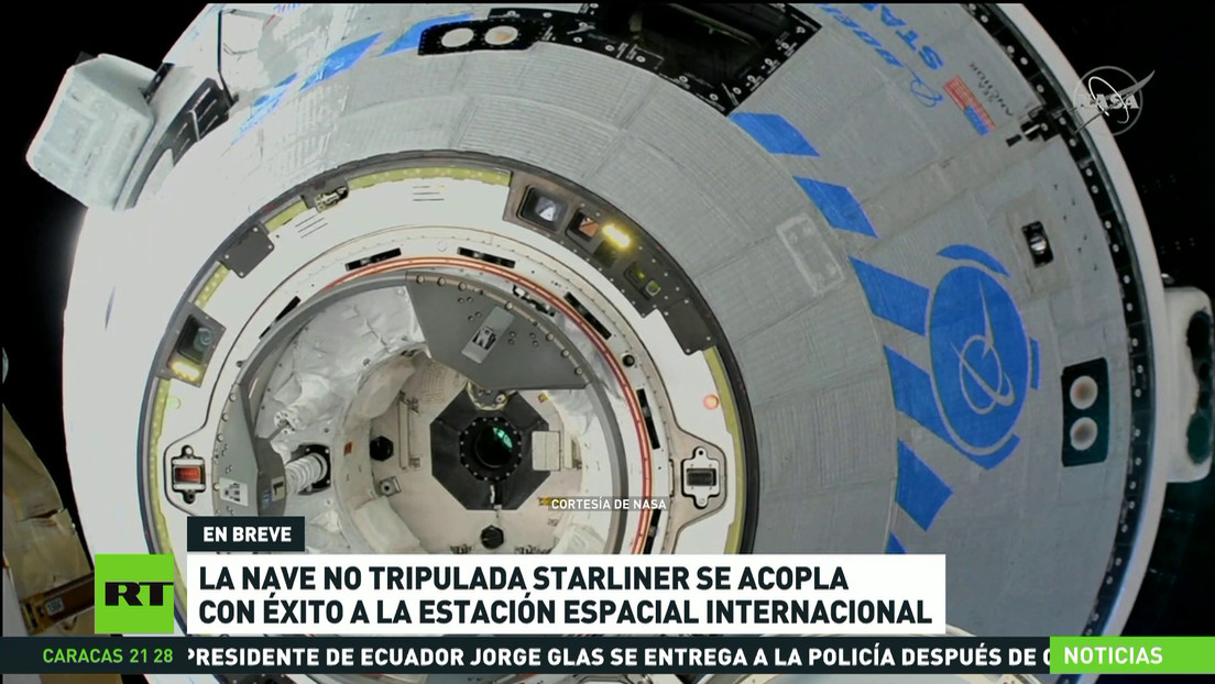 La nave no tripulada Starliner se acopla con éxito a la Estación Espacial Internacional - RT
