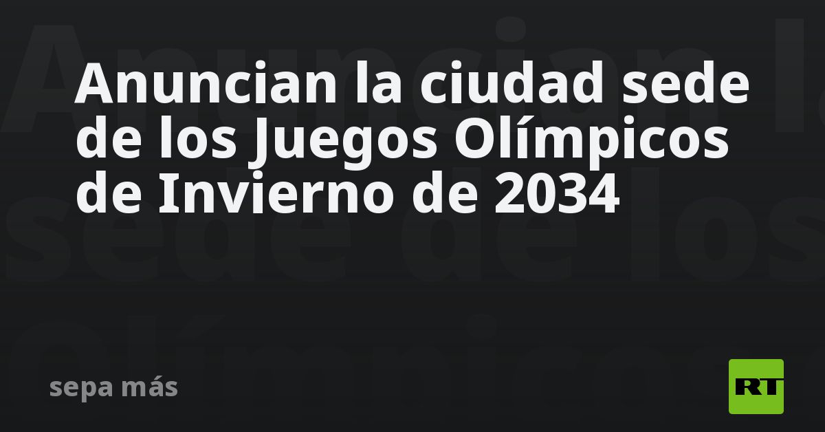 Anuncian la ciudad sede de los Juegos Olímpicos de Invierno de 2034 - RT