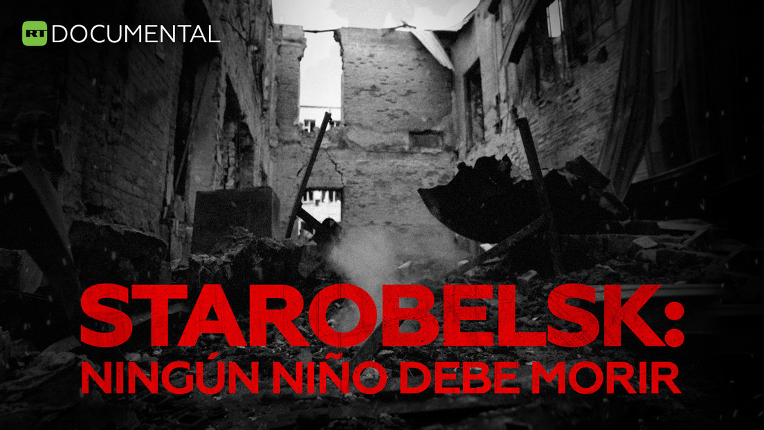 Starobelsk: ningún niño debe morir- Videos de RT