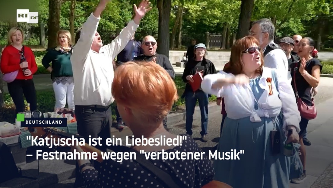 "Katjuscha ist ein Liebeslied!" – Festnahme wegen "verbotener Musik ...