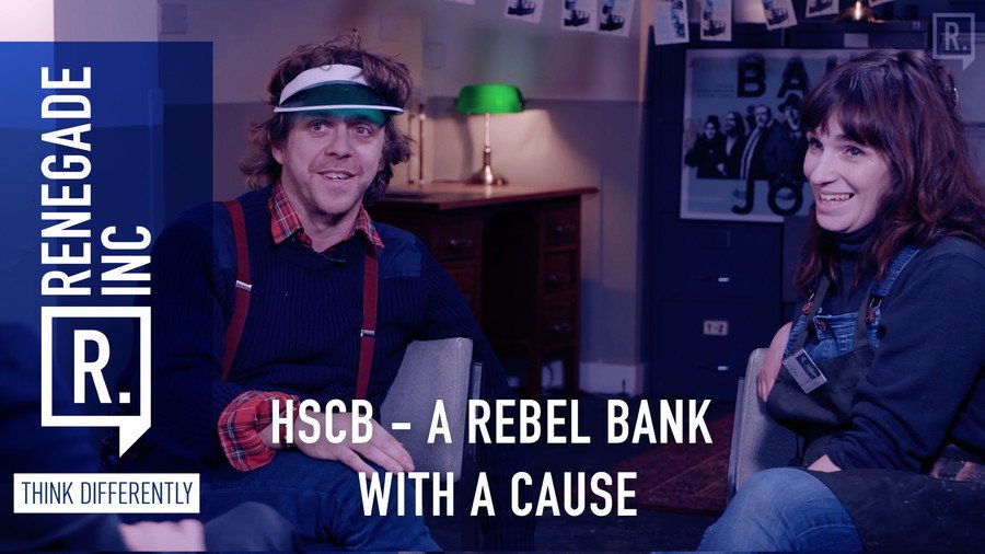 HSCB – A rebel bank with a cause — RT Renegade Inc.