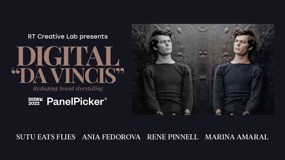 Vote for RT Creative Lab’s panel submissions at SXSW 2022 – DIGITAL ‘DA ...