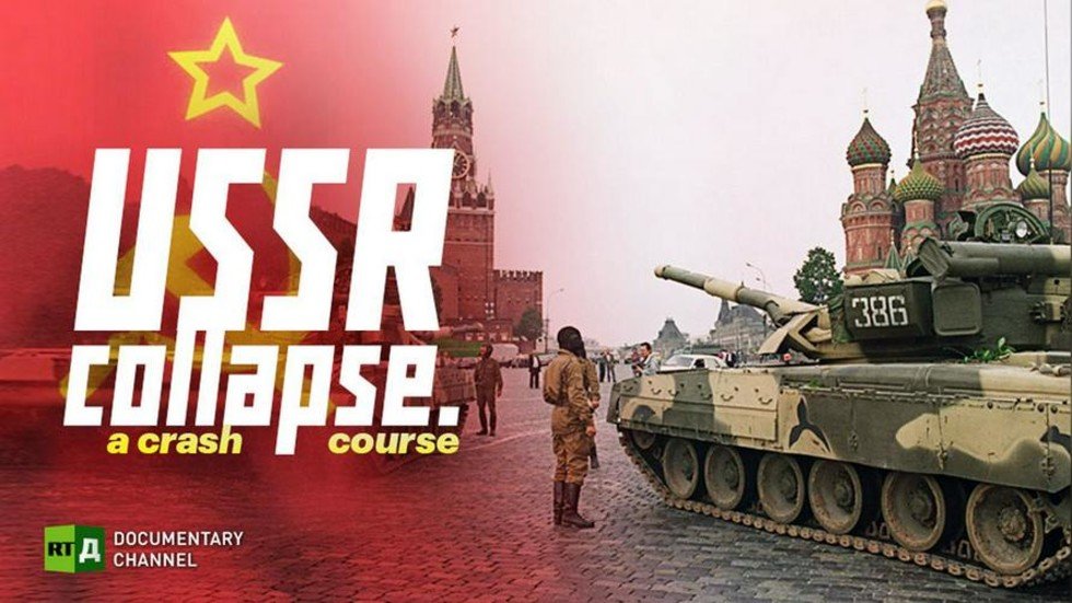 USSR Collapse: A Crash Course — RT Documentary
