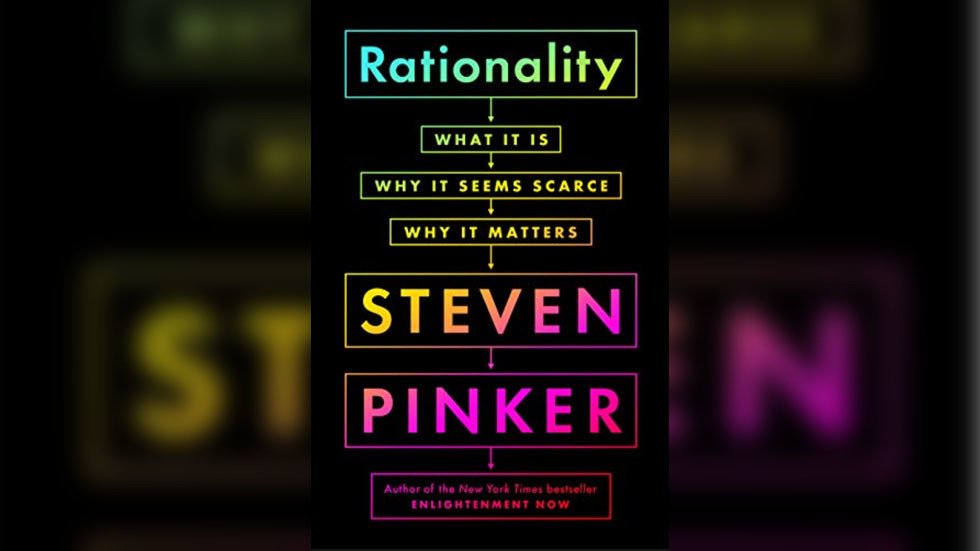 Steven Pinker’s ‘Rationality’ explains how to avoid becoming a ...