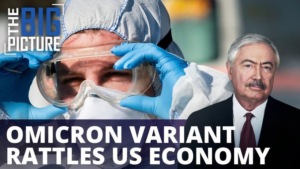 How the Omicron variant’s rattling the US economy — RT The Big Picture