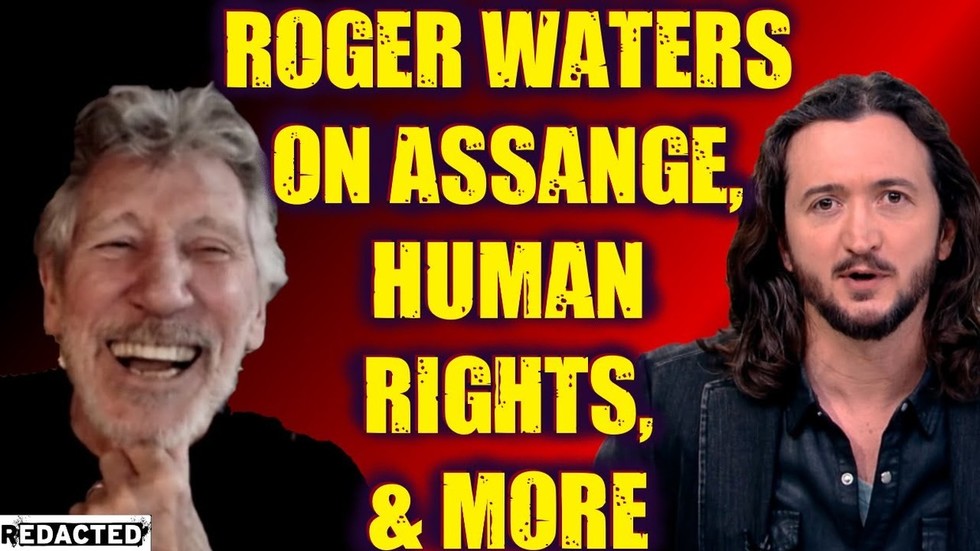 The fight for a better world with Roger Waters — RT Redacted Tonight