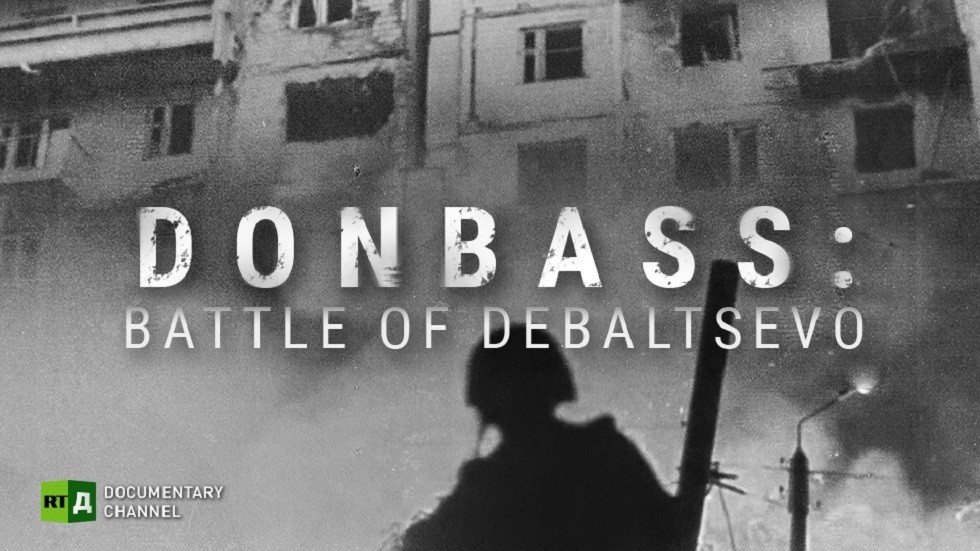 Donbass: Battle of Debaltseve — RT Documentary