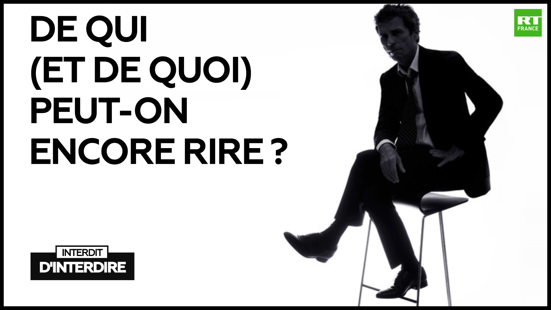 Interdit d'interdire : De qui (et de quoi) peut-on encore rire ? — RT ...